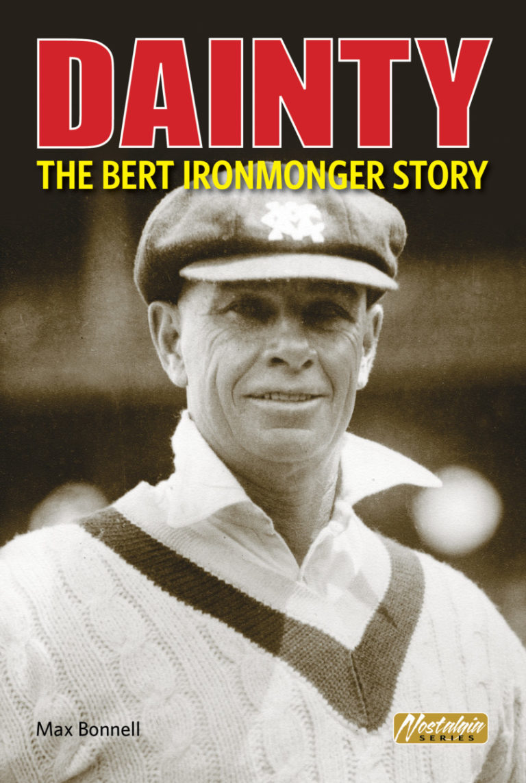 Cricketbooks.com.au | Bonnell, Max - Dainty, the Bert Ironmonger Story